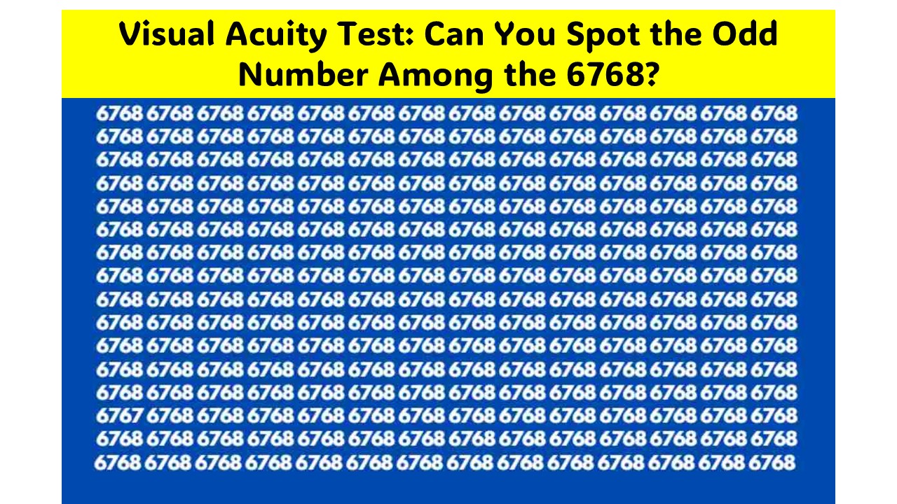 Visual Acuity Test: Can You Spot the Odd Number Among the 6768? - chashmak